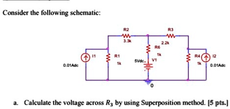 SOLVED: Consider the following schematic: R2 W R3 77 0.01 Adc 0.01 Adc a. Calculate the voltage ...