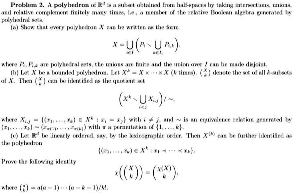SOLVED: A polyhedron of Rd is a subset obtained from half-spaces by taking intersections, unions ...