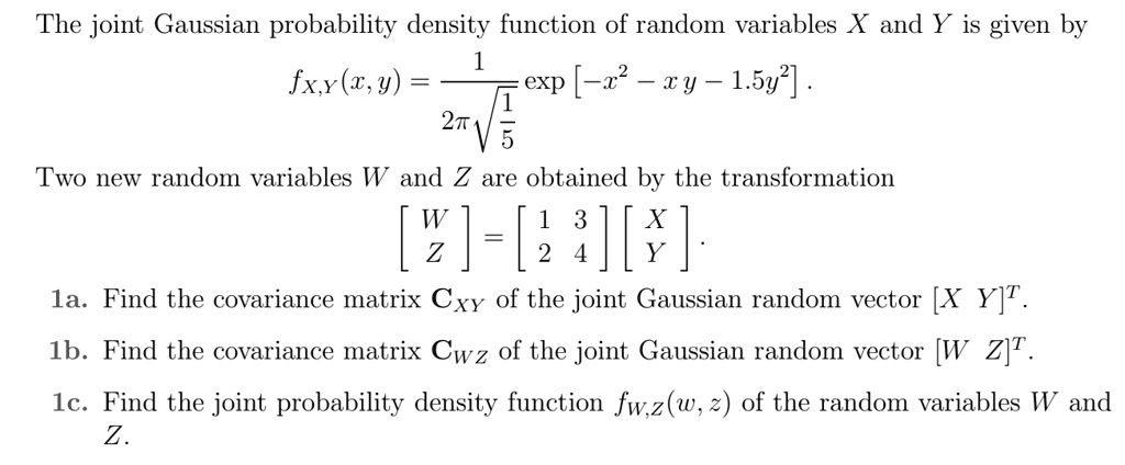 the joint gaussian probability density function of random variables x and y is given by fxxxy ...