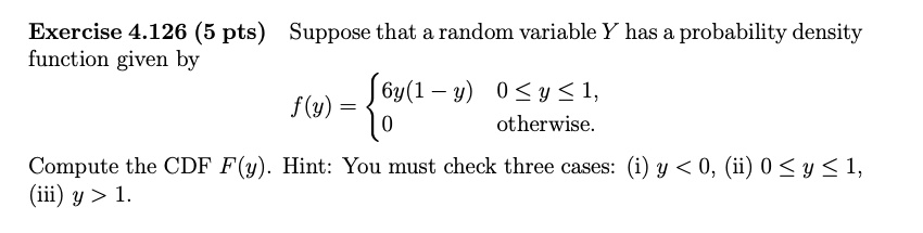 SOLVED: Exercise 4.126 (5 pts) Suppose that a random variable Y has probability density function ...