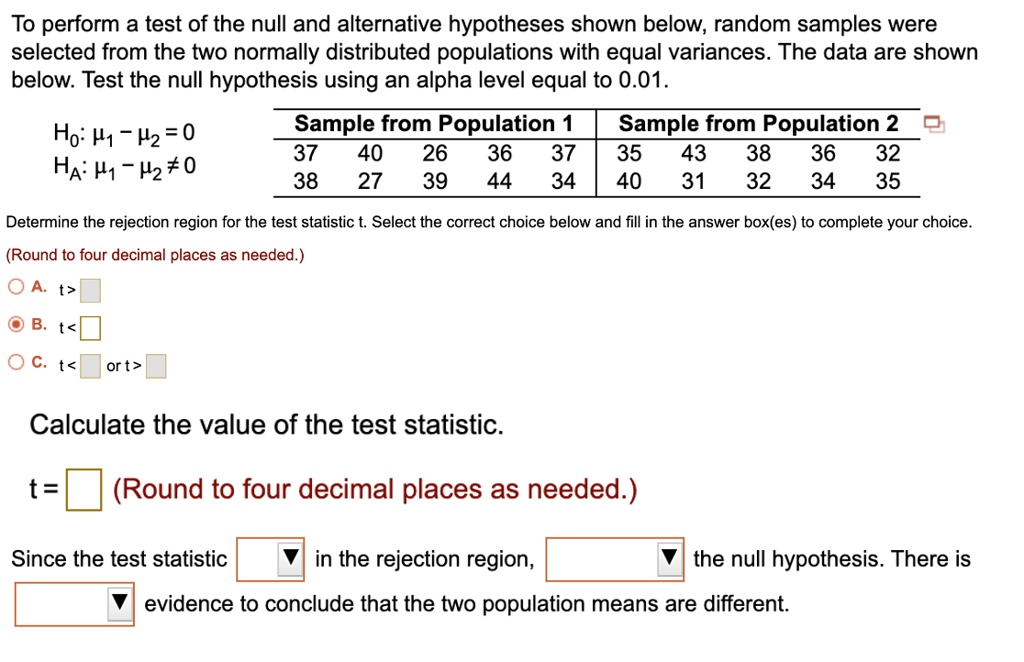 to perform a test of the null and alternative hypotheses shown below ...