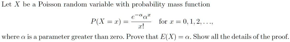 VIDEO solution: Let X be a Poisson random variable with probability mass function a2 for x = 0.1 ...