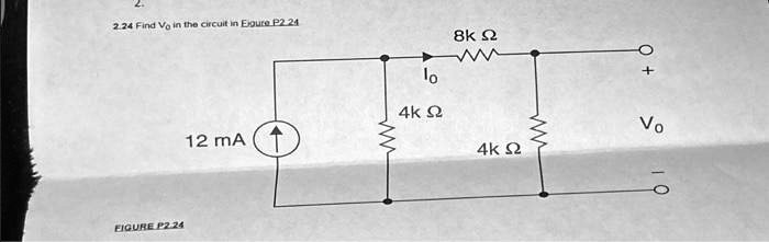 SOLVED: Texts: Find V0 in the circuit in Figure P2.24. 2.24 Find Vo in the circuit in Figure P2 ...
