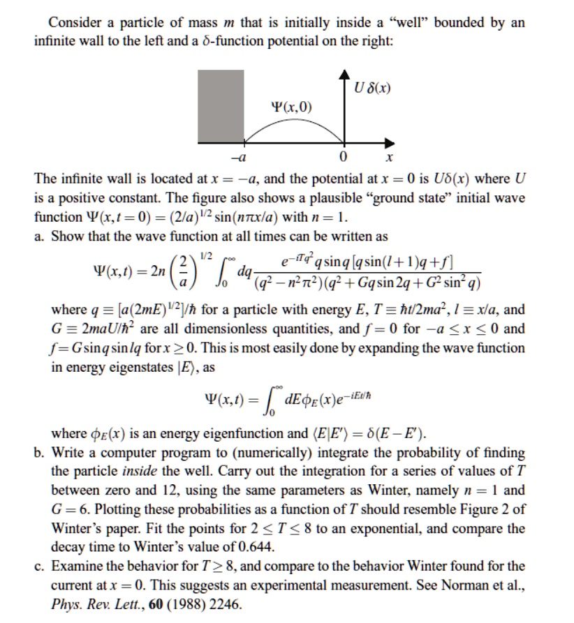 consider a particle of mass m that is initially inside a well bounded by an infinite wall to the ...
