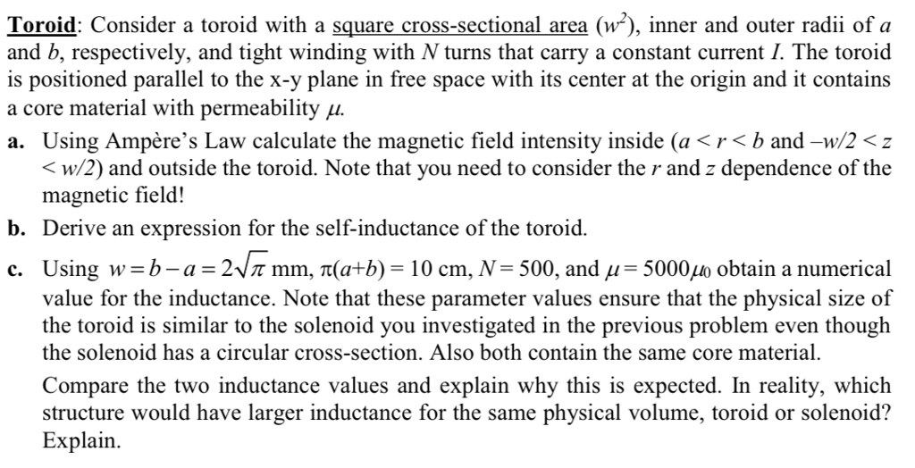 Toroid: Consider a toroid with a square cross-sectional area (w^2 ...