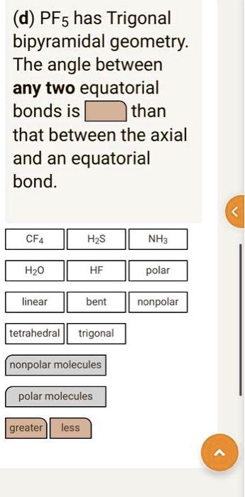 SOLVED: (d) PFs has trigonal bipyramidal geometry: The angle between ...