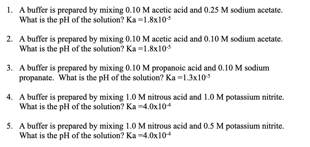 SOLVED: 1. A buffer is prepared by mixing 0.10 M acetic acid and 0.25 M sodium acetate. What is ...