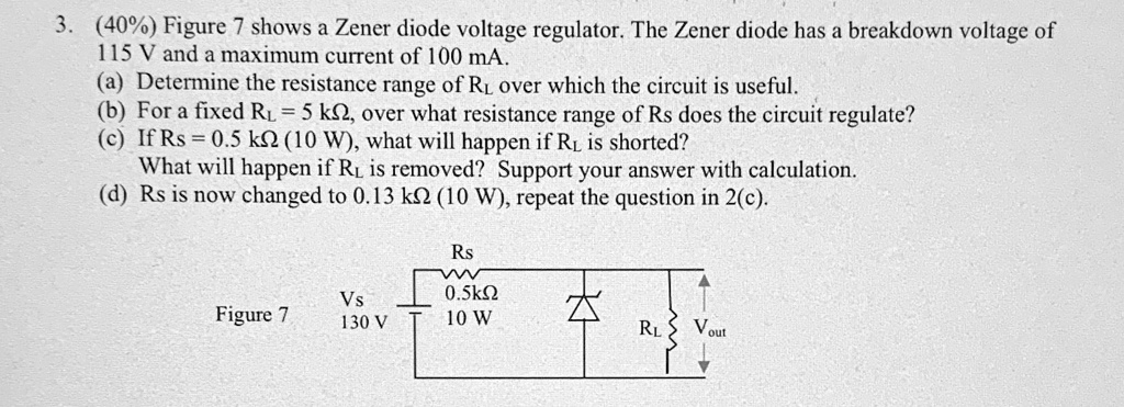 SOLVED: 'Please show full work. Will thumbs up if you do (40%) Figure 7 shows a Zener diode ...