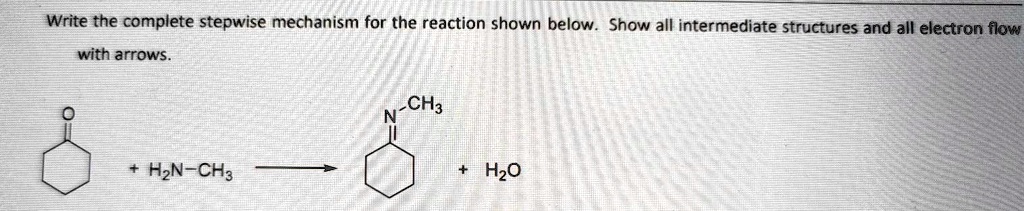 SOLVED: Write the complete stepwise mechanism for the reaction shown below Show all intermediate ...