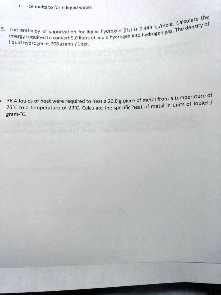 SOLVED: Ice melts to form liquid water. Calculate the kJ/mole: density ...