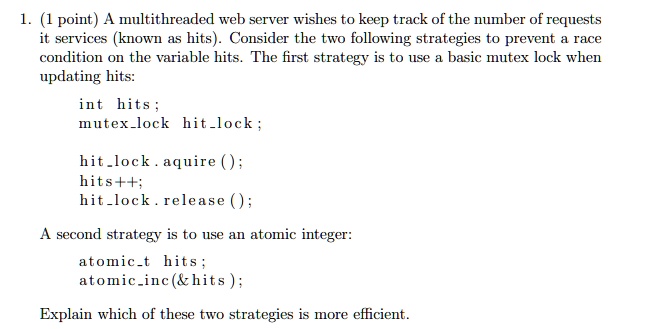 Solved A Multithreaded Web Server Wishes To Keep Track Of The Number Of Requests It Services 