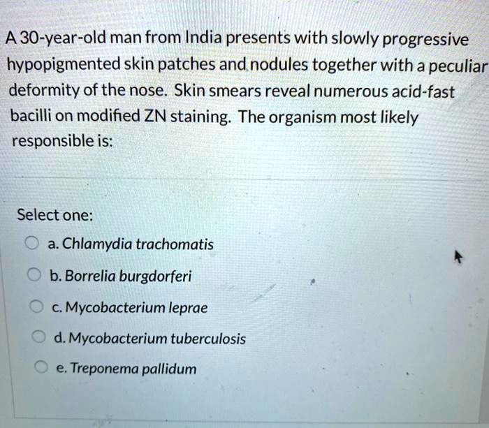 SOLVED: A 30-year-old man from India presents with slowly progressive ...