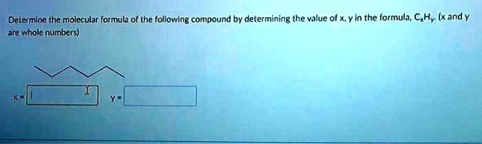 SOLVED: Determine the molecular formula of the following compound by ...
