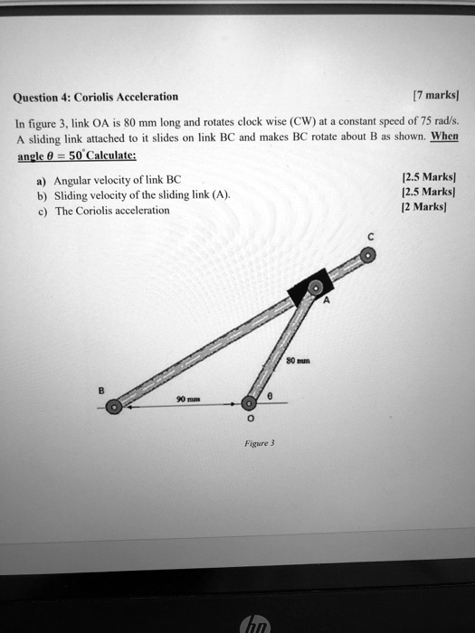 SOLVED: Question 4: Coriolis Acceleration [7 marks] In Figure 3, link ...