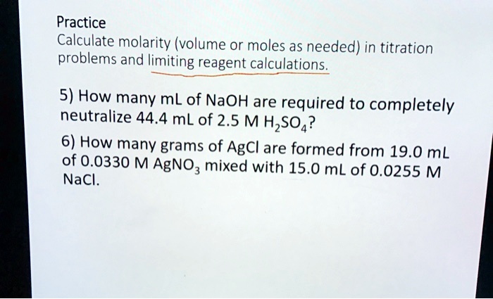 SOLVED: Practice calculating molarity (volume or moles as needed) in titration problems and ...