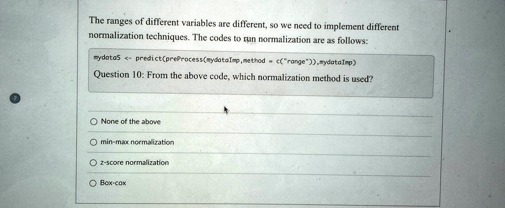 The ranges of different variables are different, so we need to implement different normalization ...