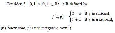 consider f 01 01 r r defined by 2 r if y is rational fry ui if y is irrational show that f is ...