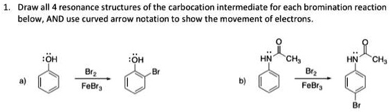 Draw all resonance structures of the carbocation intermediate for each bromination reaction ...