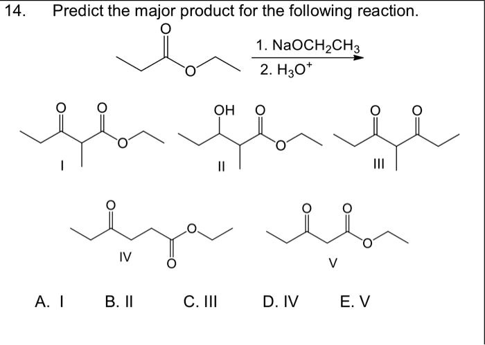 14. Predict the major product for the following reaction. 1. NaOCH2CH3 ...
