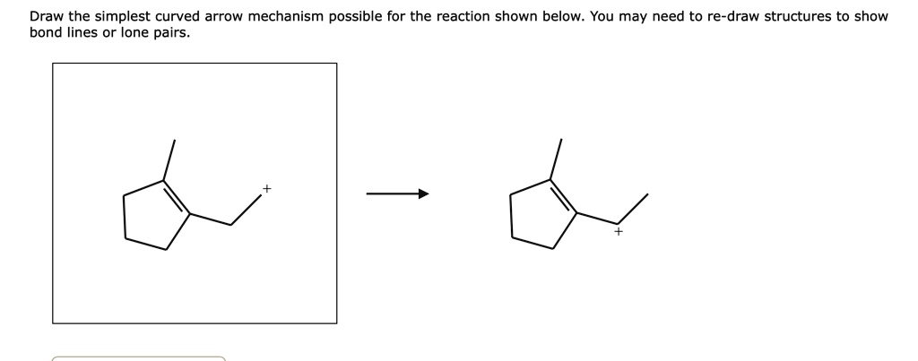 SOLVED: Draw the simplest curved arrow mechanism possible for the ...