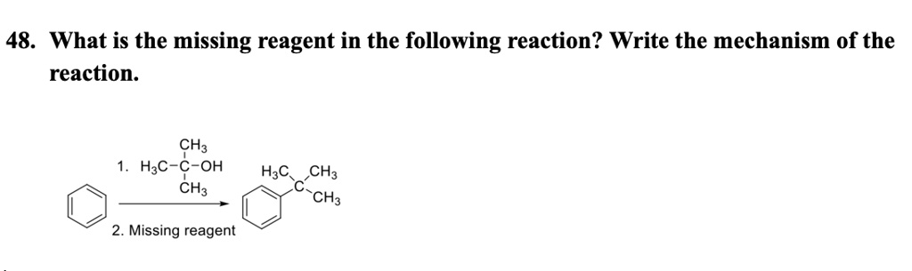 SOLVED: 48. What is the missing reagent in the following reaction? Write the mechanism of the ...