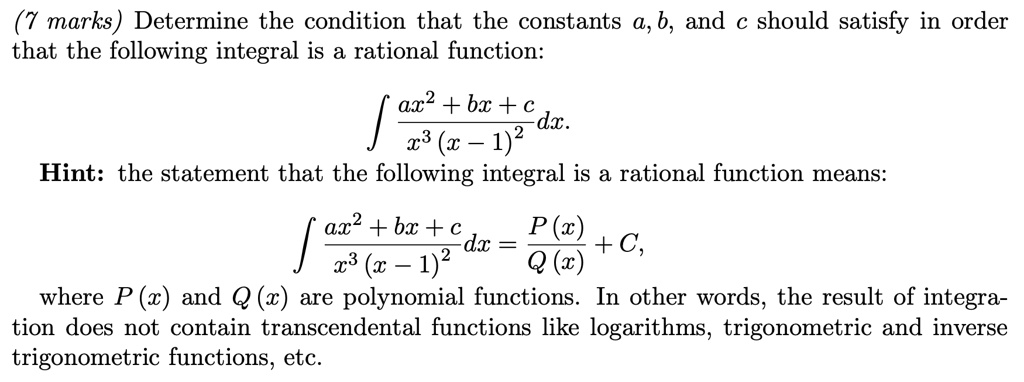 7 marks) Determine the condition that the constants a,b, and c should satisfy in order that the ...