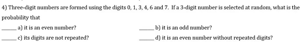 4) Three-digit numbers are formed using the digits 0, 1, 3, 4, 6 and 7. If a 3-digit number is ...