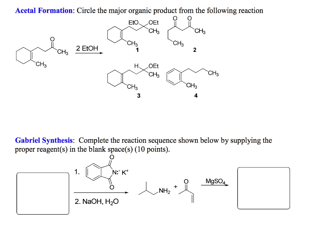 Acetal Formation: Circle the major organic product from the following ...