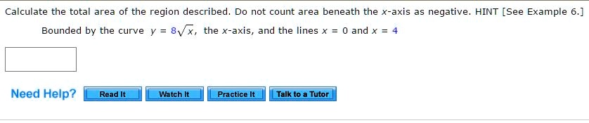 SOLVED: Calculate the total area of the region described Do not count area beneath the X-axis as ...
