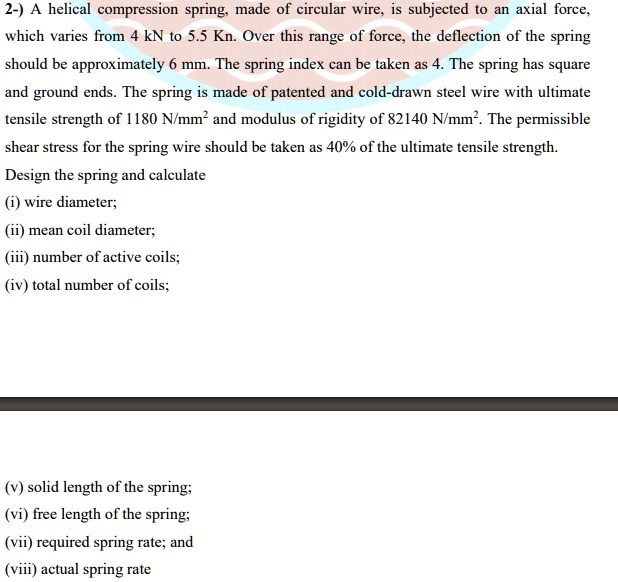 SOLVED: 2-) A helical compression spring, made of circular wire, is ...