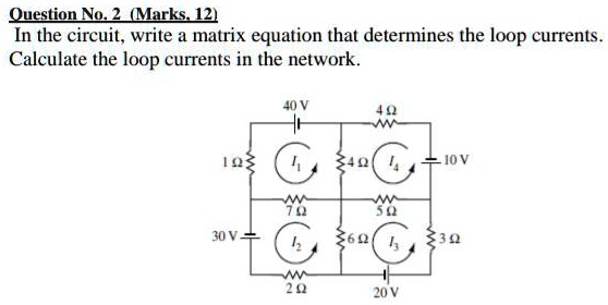 SOLVED: Question No 2 Muks 42 In the circuit; write a matrix equation ... SOLVED: Question No 2 Muks 42 In the circuit; write a matrix equation ...