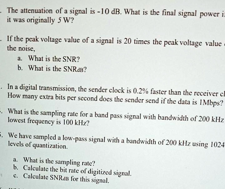 The attenuation of a signal is -10 dB. What is the final signal power if it was originally 5 W ...
