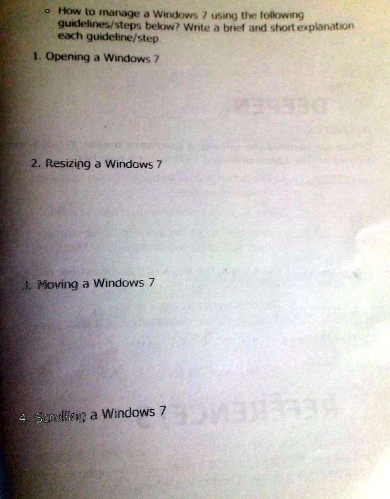 How to manage a Windows 7 using the following guidelines/steps below ...