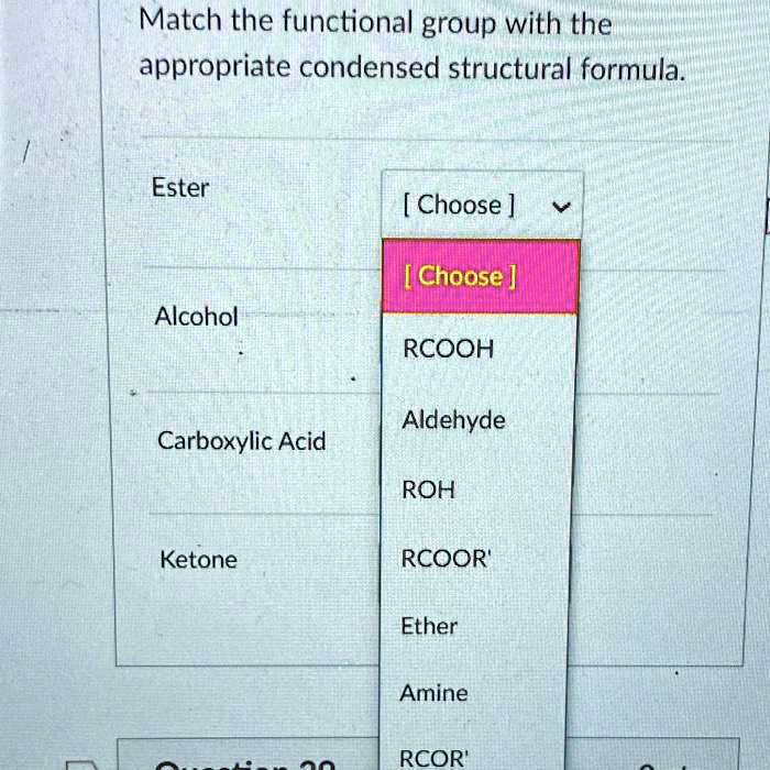 SOLVED: Match the functional group with the appropriate condensed structural formula: Ester ...