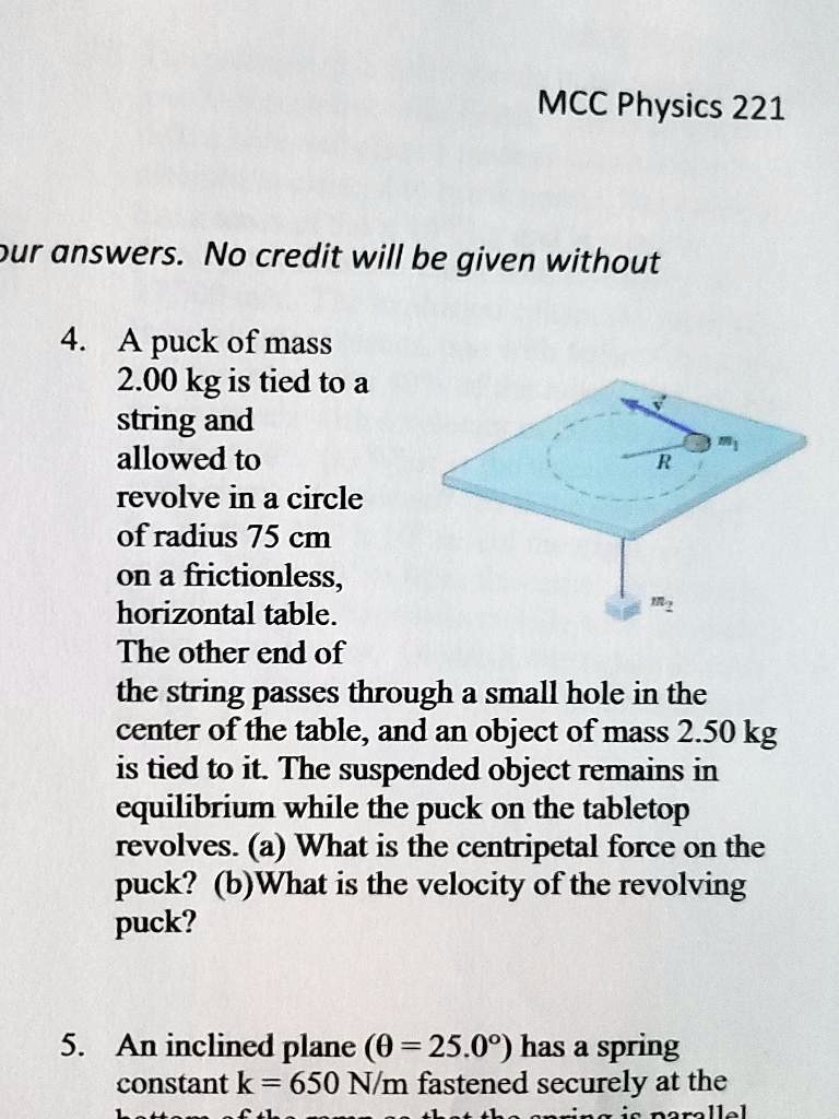 SOLVED: MCC Physics 221 ur answers: No credit will be given without 4 A puck of mass 2.00 kg is ...