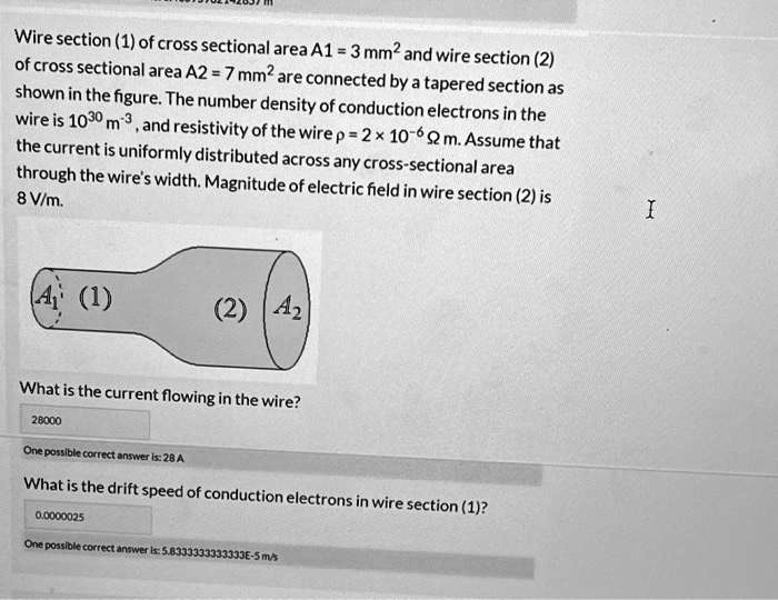 SOLVED: Wire section1of cross sectional area A1=3mm2andwire section2 of cross sectional area A2 ...