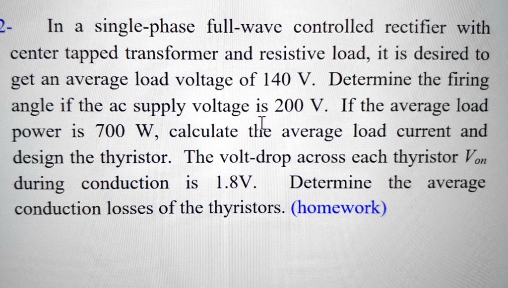 In a single-phase full-wave controlled rectifier with a center-tapped ...