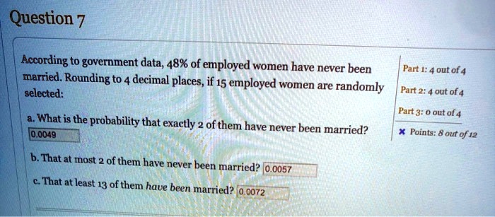 SOLVED: Question 7 According to government data, 48% of employed women ...