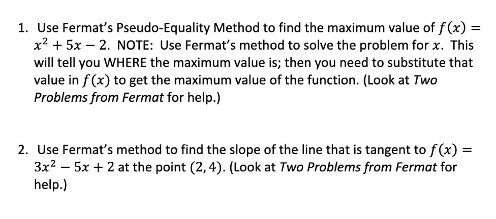 SOLVED: Use Fermat's Pseudo-Equality Method to find the maximum value ...