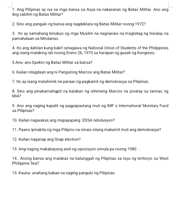1. Ang Pilipinas ay isa sa mga bansa sa Asya na nakaranas ng Batas Militar. Ano ang ibig sabihin ...
