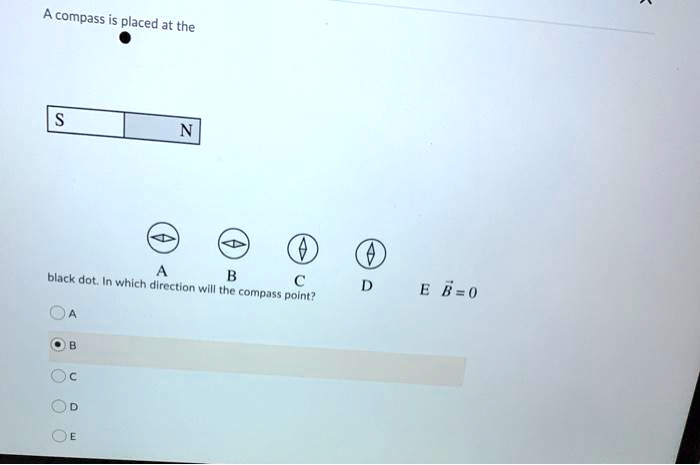 SOLVED: compass is placed at the black dot; which 'direction will the ...