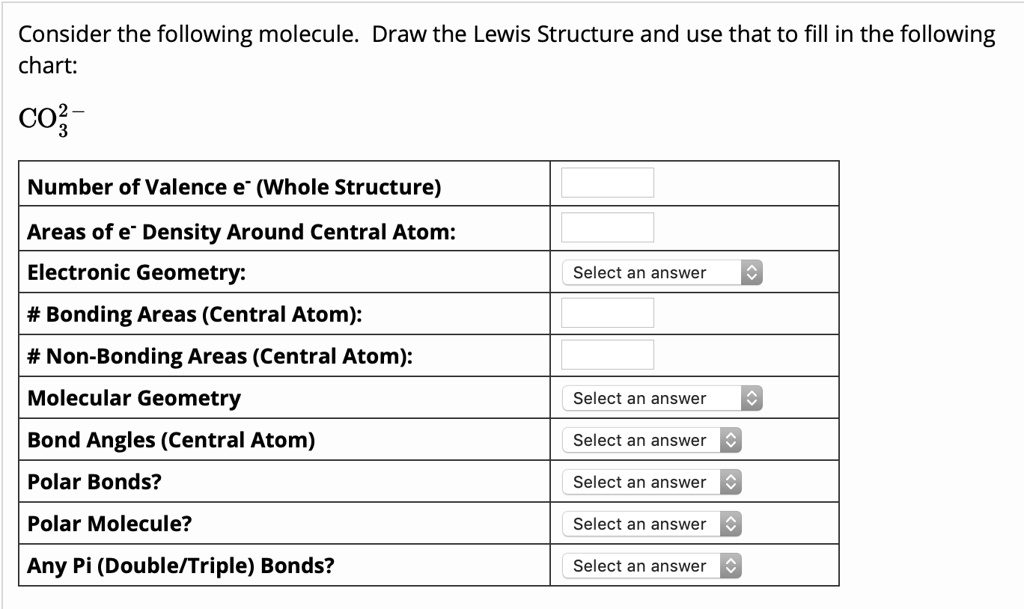 SOLVED: Consider the following molecule: Draw the Lewis Structure and ...
