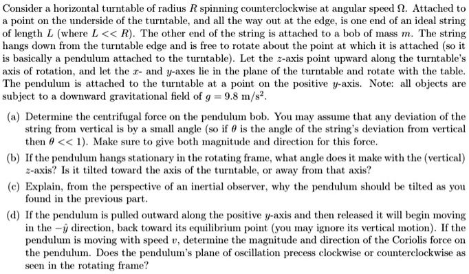 SOLVED: Consider a horizontal turntable of radius R spinning ...