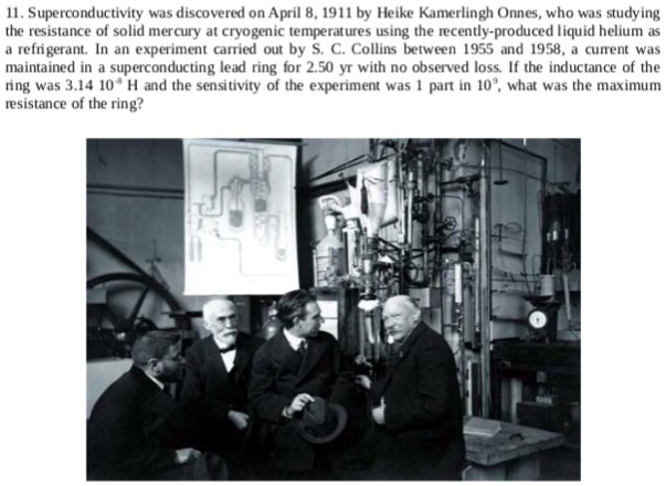 SOLVED: I1. Superconductivity was discovered on April 8 , 1914by Heike ...