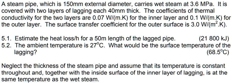 SOLVED: A steam pipe, which is 150 mm external diameter, carries wet ...