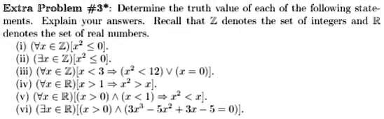 SOLVED: Extra Problem #3*Determine the truth value of each of the following state ments. Explain ...