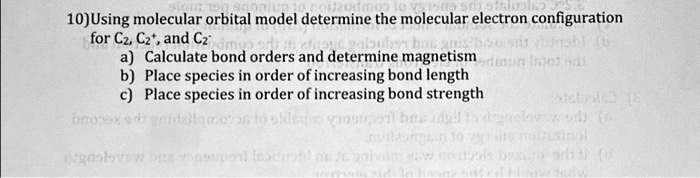 SOLVED: 10) Using the molecular orbital model, determine the molecular ...