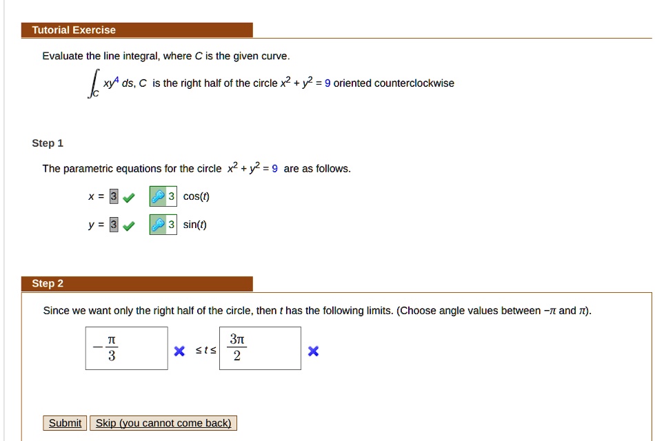SOLVED: Tutorial Exercise Evaluate the line integral, where C is the ...