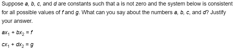 suppose a b c and d are constants such that a is not zero and the system below is consistent for ...