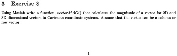 Solved Using Matlab Write A Function Called Vectormag That 7604